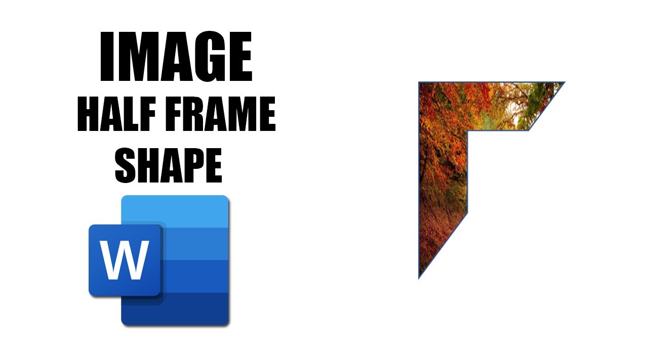 How to insert image into half frame shape in word - YouTube