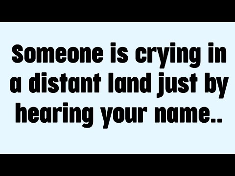 💸 Someone is crying in a distant land just by hearing your name.. - YouTube