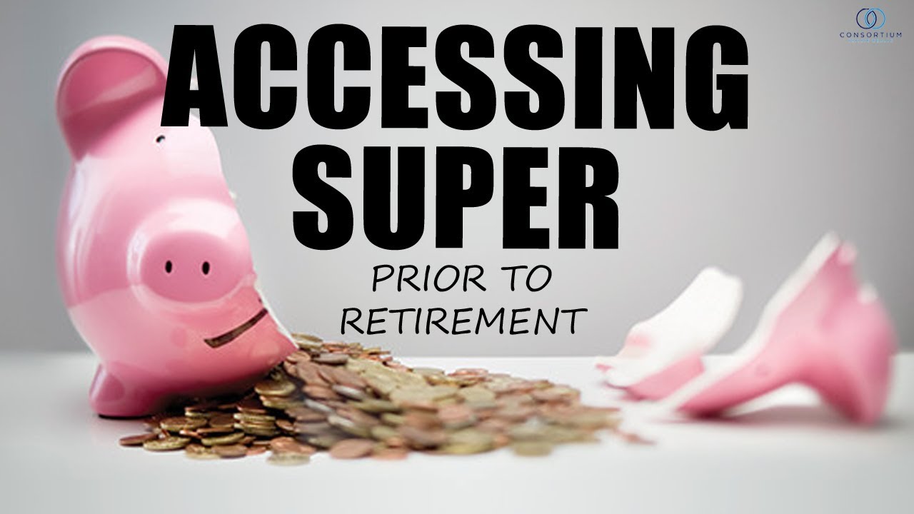 Accessing Super before retirement - YouTube