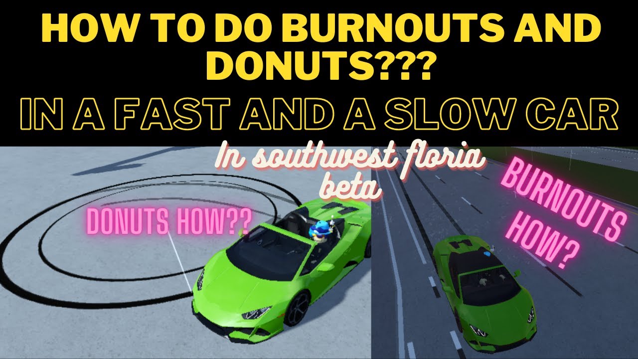 How To Do Burnouts & Donuts In Southwest Florida Beta with a Fast & a ...
