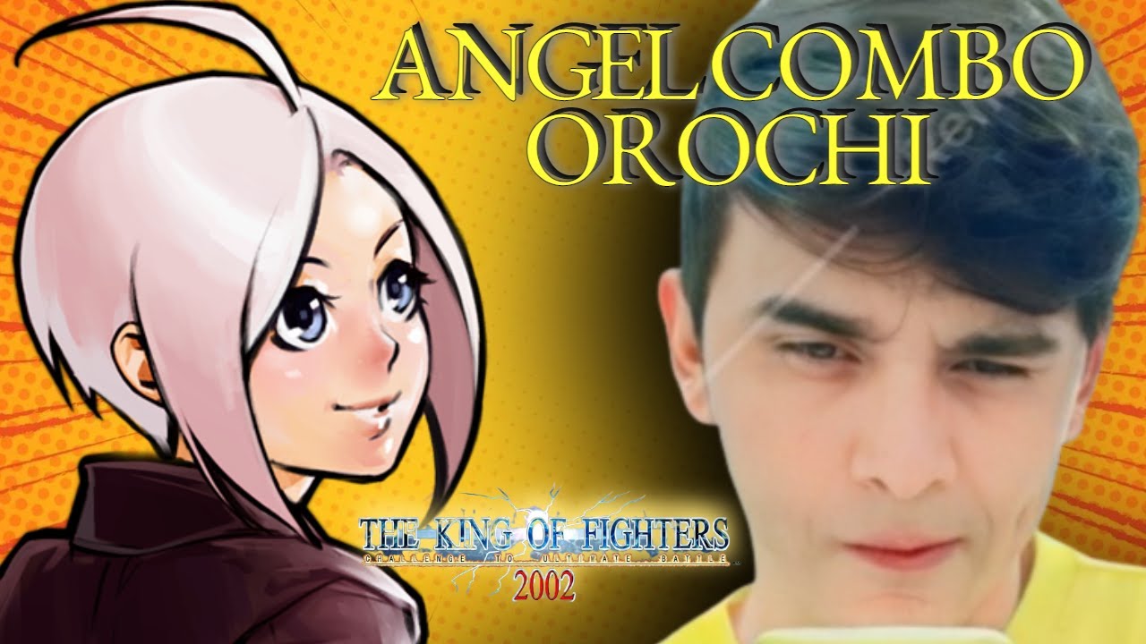 KOF 2002 ANGEL COMBO OROCHI | JUNIM KOF - YouTube