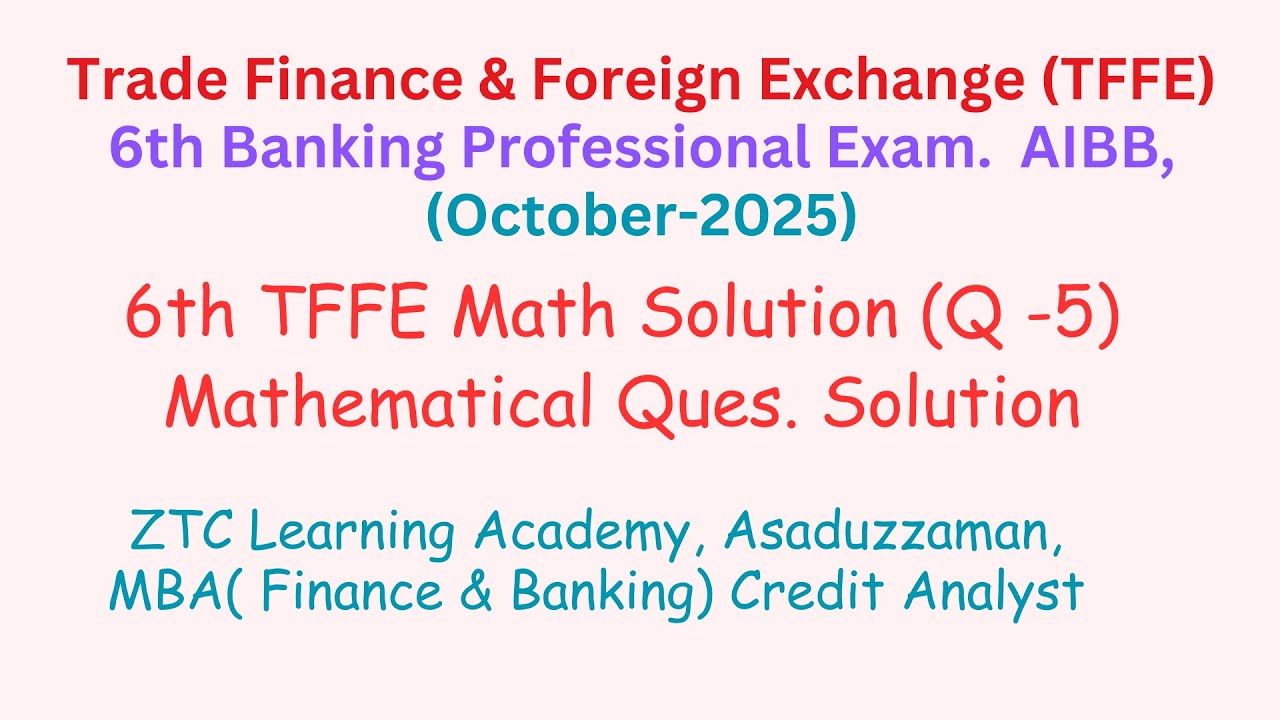 6th TFFE math Solution | Trade Finance and Foreign Exchange Math ...