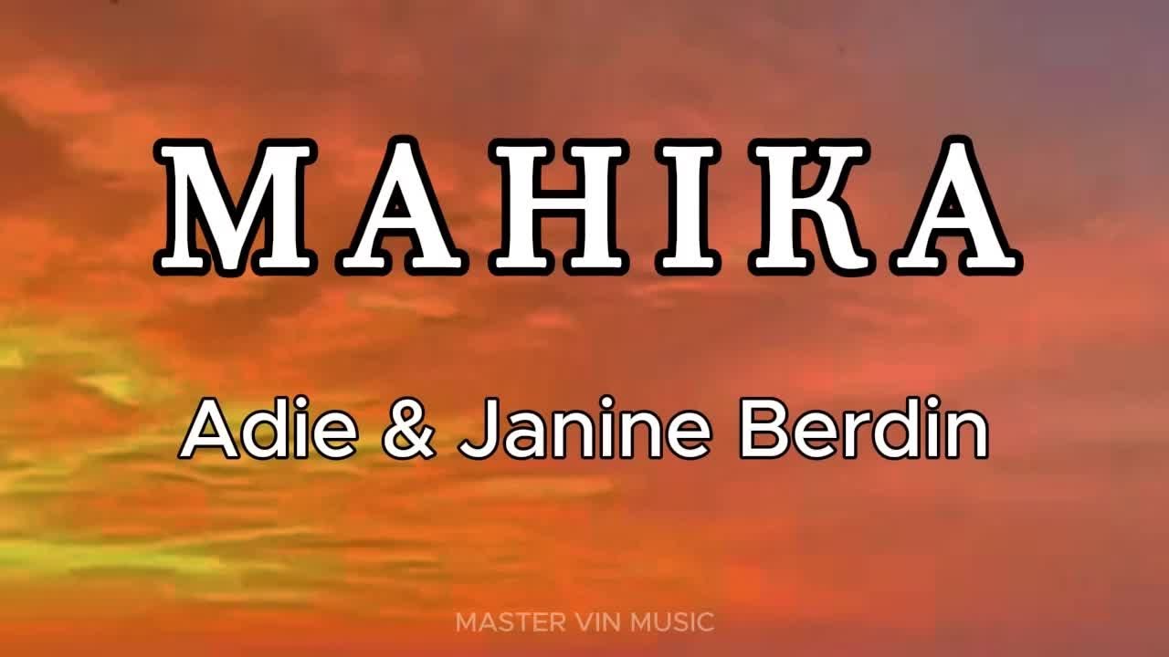 MAHIKA (LYRICS) - Adie & Janine Berdin - YouTube