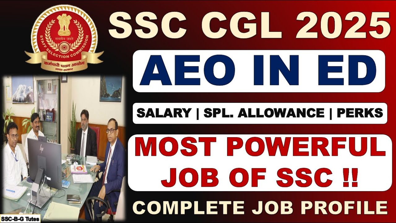 AEO IN ED FULL JOB PROFILE | MOST POWERFUL JOB OF SSC CGL | ASSISTANT ...