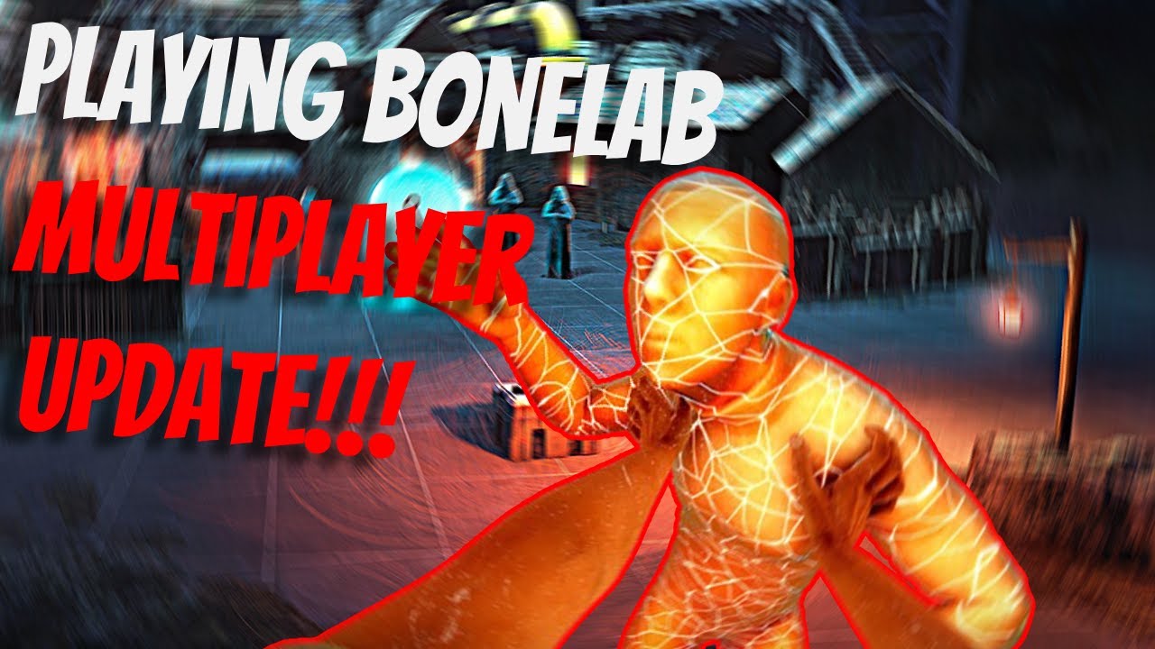 Playing BONELAB MULTIPLAYER [UPDATE] - YouTube