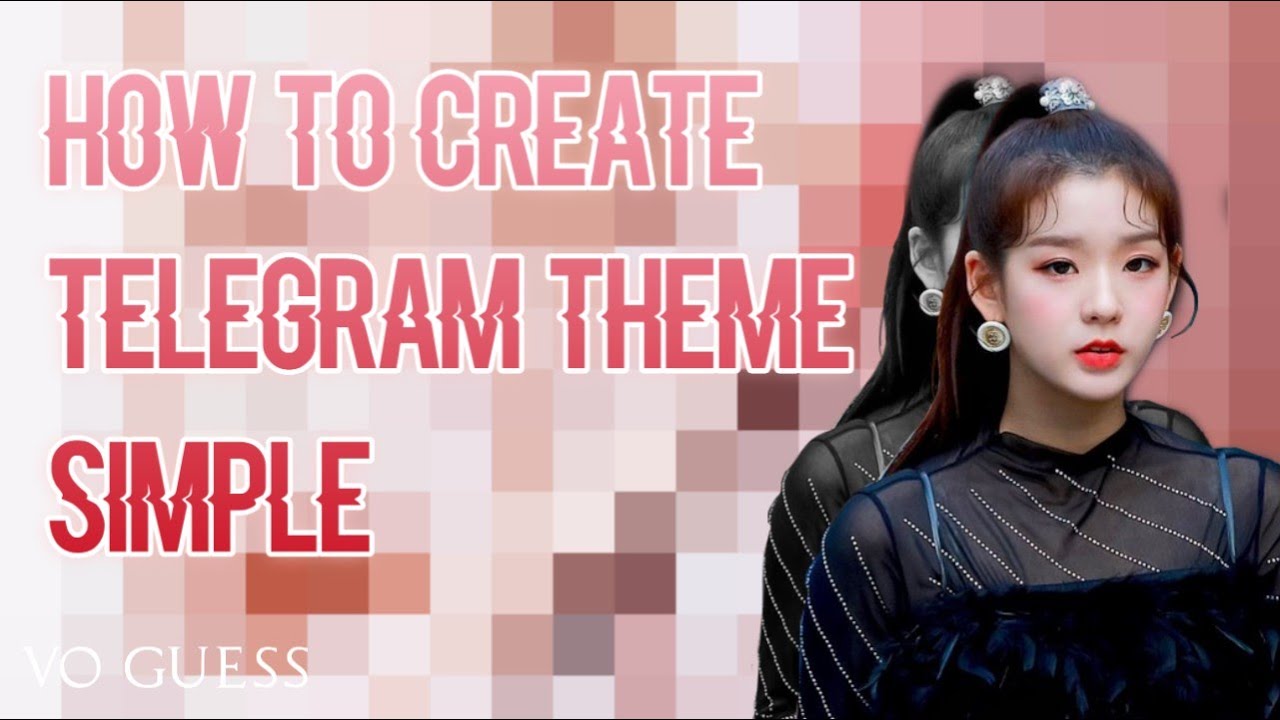 𓍯 TUTORIAL HOW TO CREATE TELEGRAM THEME | RP - YouTube