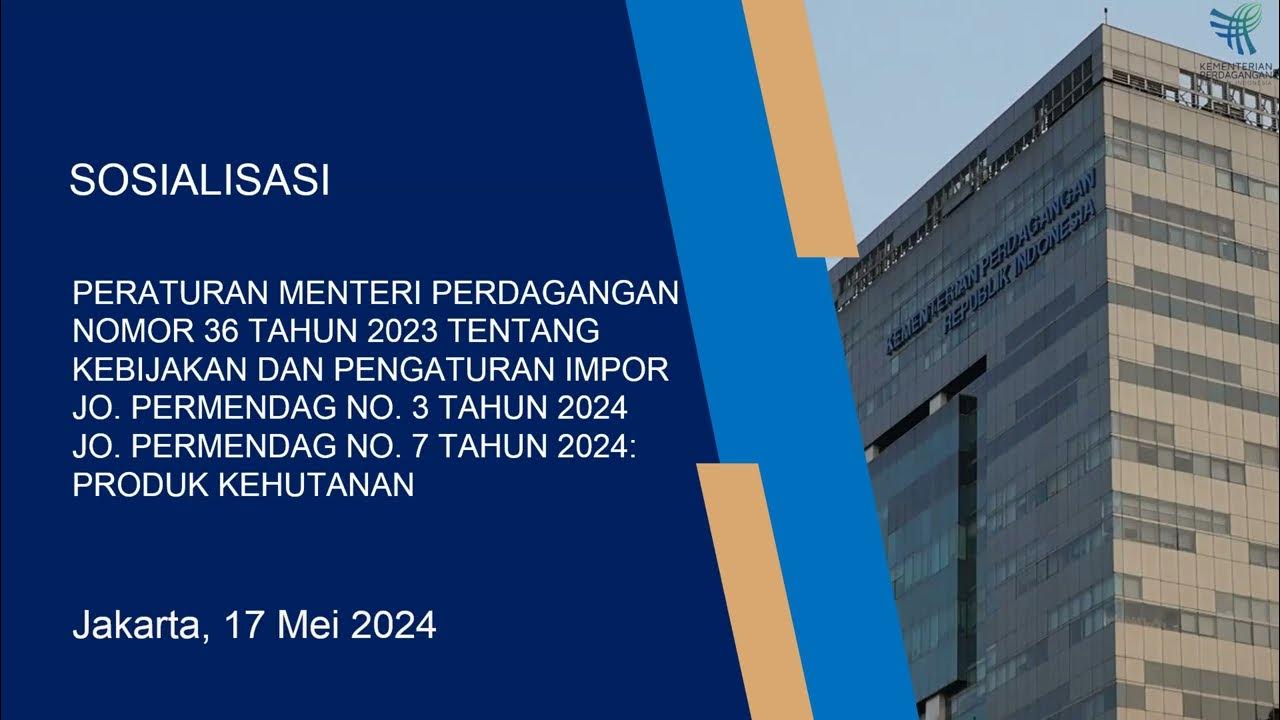 Sosialisasi Permendag Nomor 7 Tahun 2024 tentang Kebijakan dan Pengaturan Impor : Produk ...