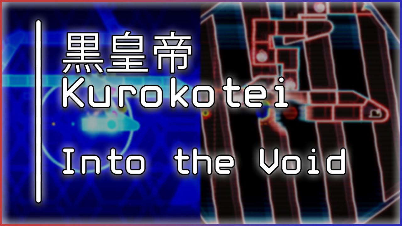 [TEAM UNCHARTED Collab #31] Kurokotei / 黒皇帝 - Into The Void - YouTube