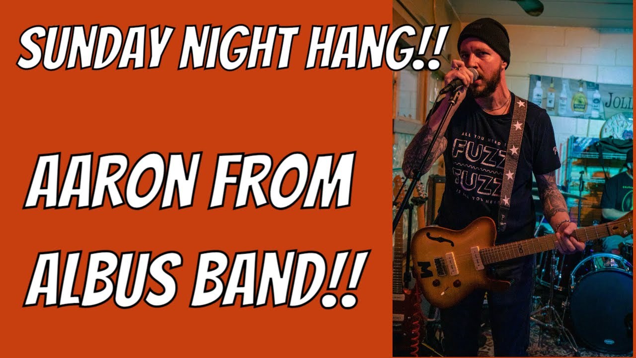 Sunday Night Hang!! With Aaron From Albus Band!! - YouTube