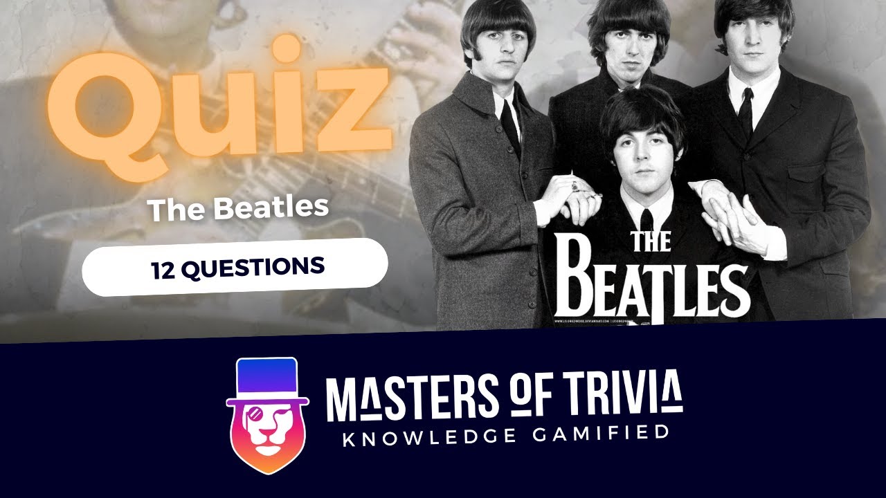 The Beatles Trivia Quiz: Test Your Beatlemania Knowledge! 🎸 | Masters ...