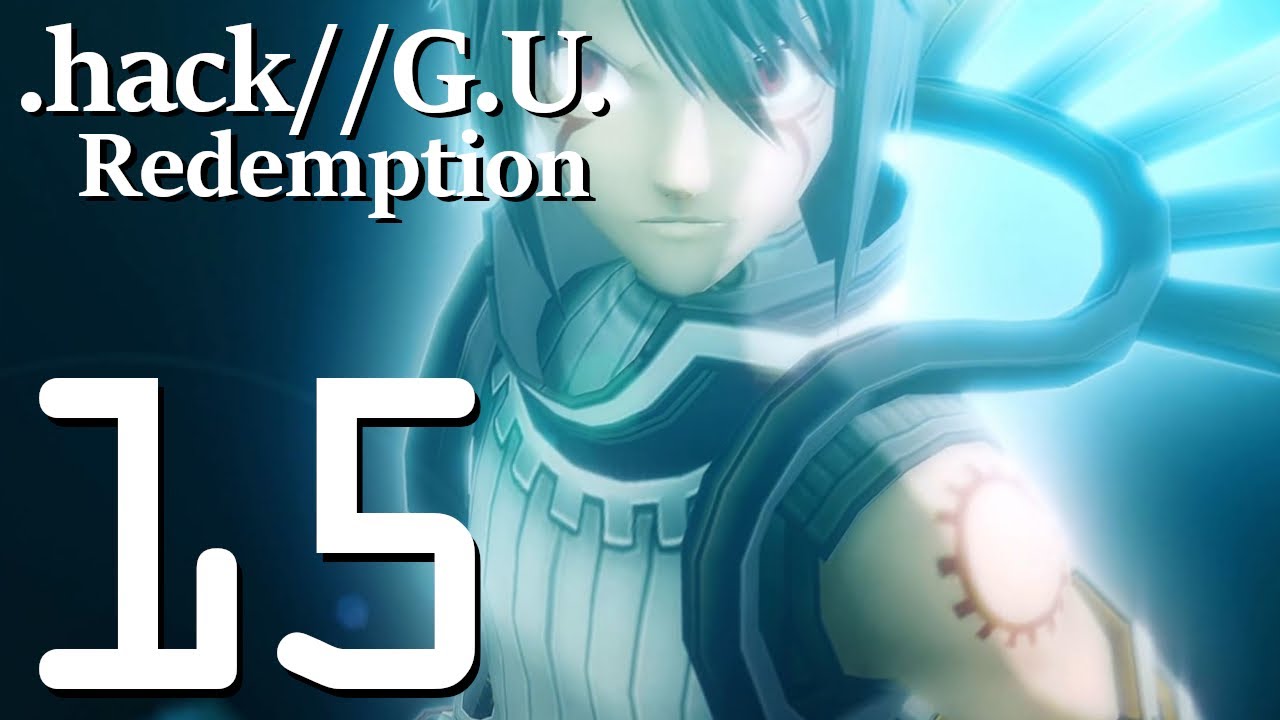 .Hack//G.U. Vol.3//Redemption - Gameplay Walkthrough Part 15 - YouTube