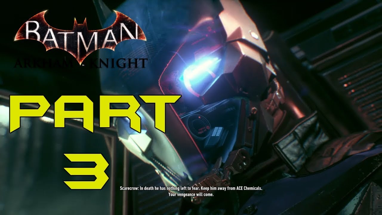 Batman Arkham Knight Walkthrough Gameplay Part 3 | Meeting Arkham ...