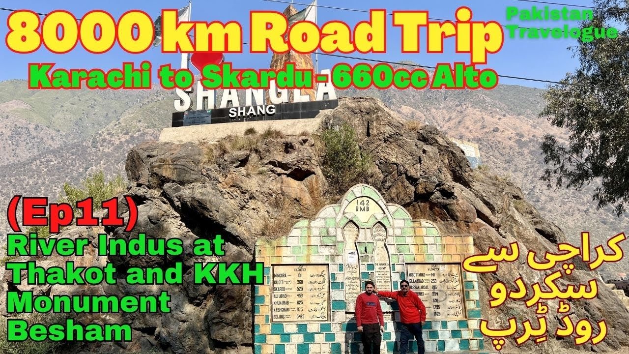 (Ep11) River Indus at Thakot and KKH Monument Besham | 8000km Road Trip ...