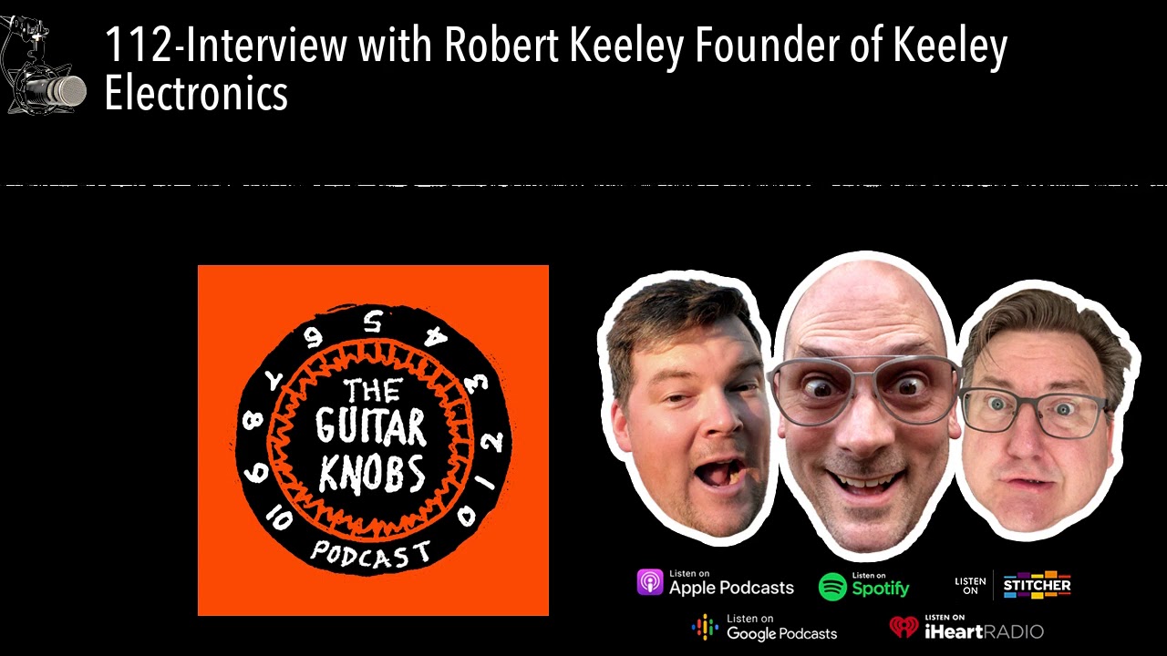 112-Interview with Robert Keeley Founder of Keeley Electronics - YouTube