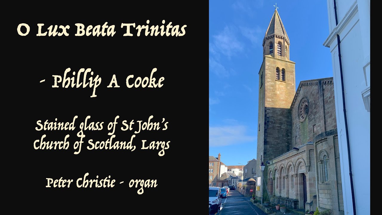 O Lux Beata Trinitas (2024) - Phillip Cooke; Stained glass from St John ...