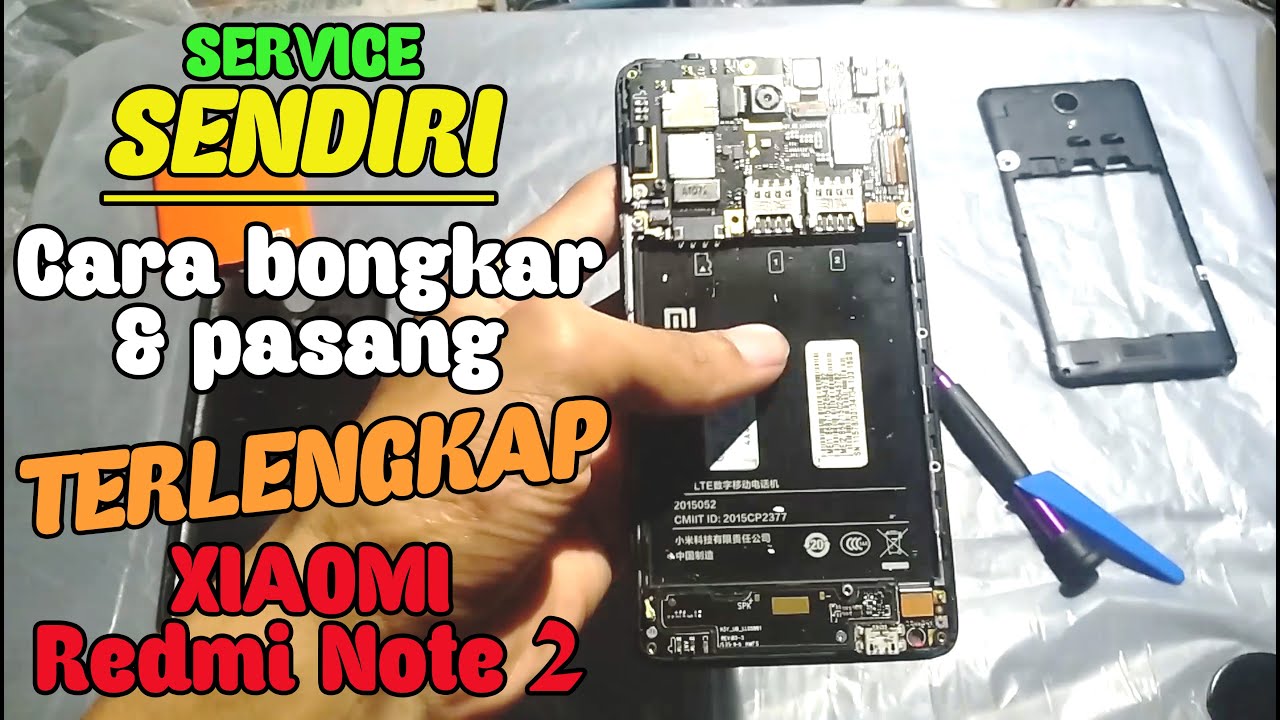 TERMUDAH!! Bongkar Pasang Xiaomi Redmi Note 2 Dengan Alat Sederhana ...