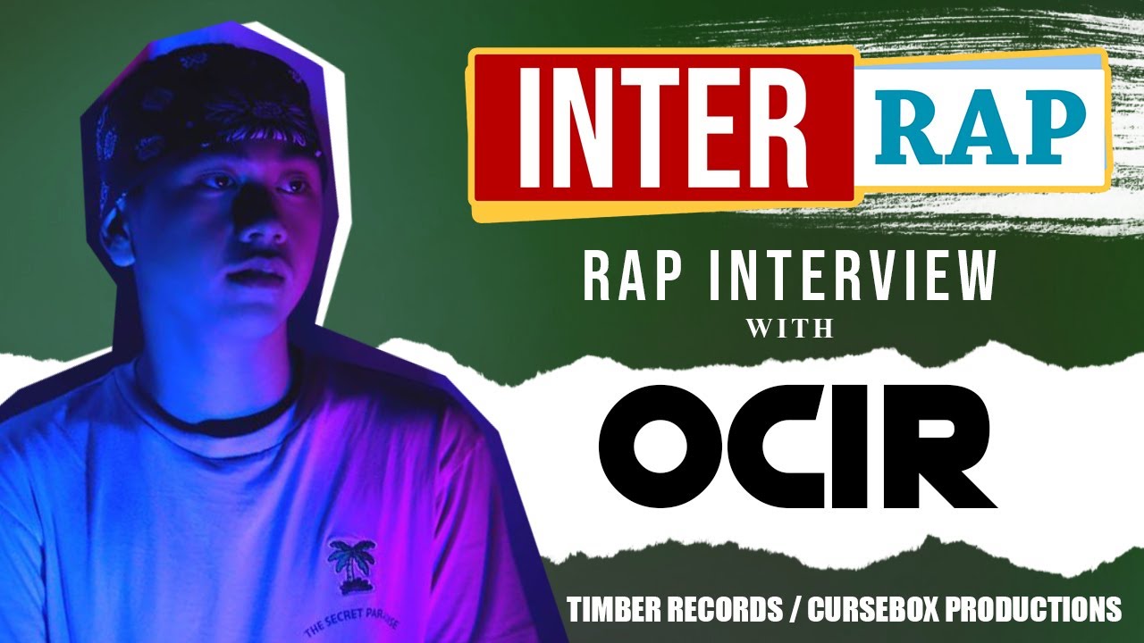 INTER-RAP | Rap Interview with Ocir [Episode 31] - YouTube