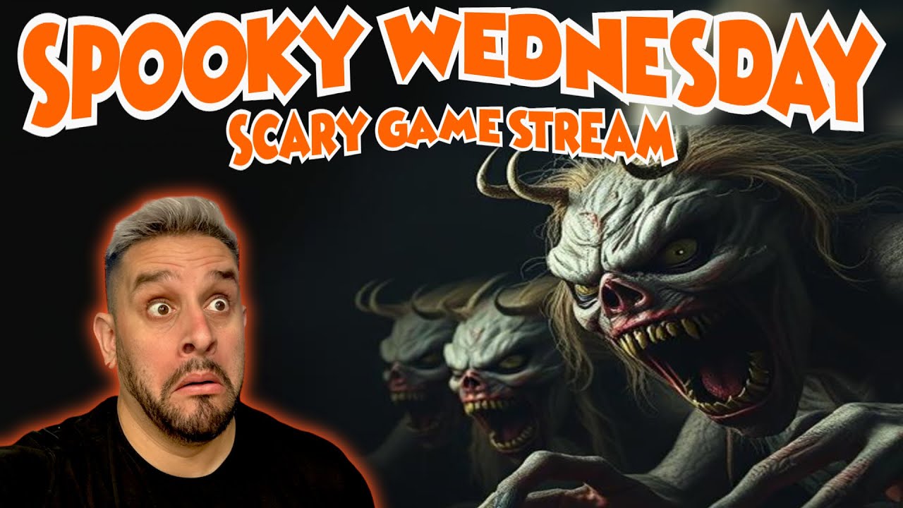 🔴 SPOOKY WEDNESDAY PLAYING SCARY GAMES! - YouTube
