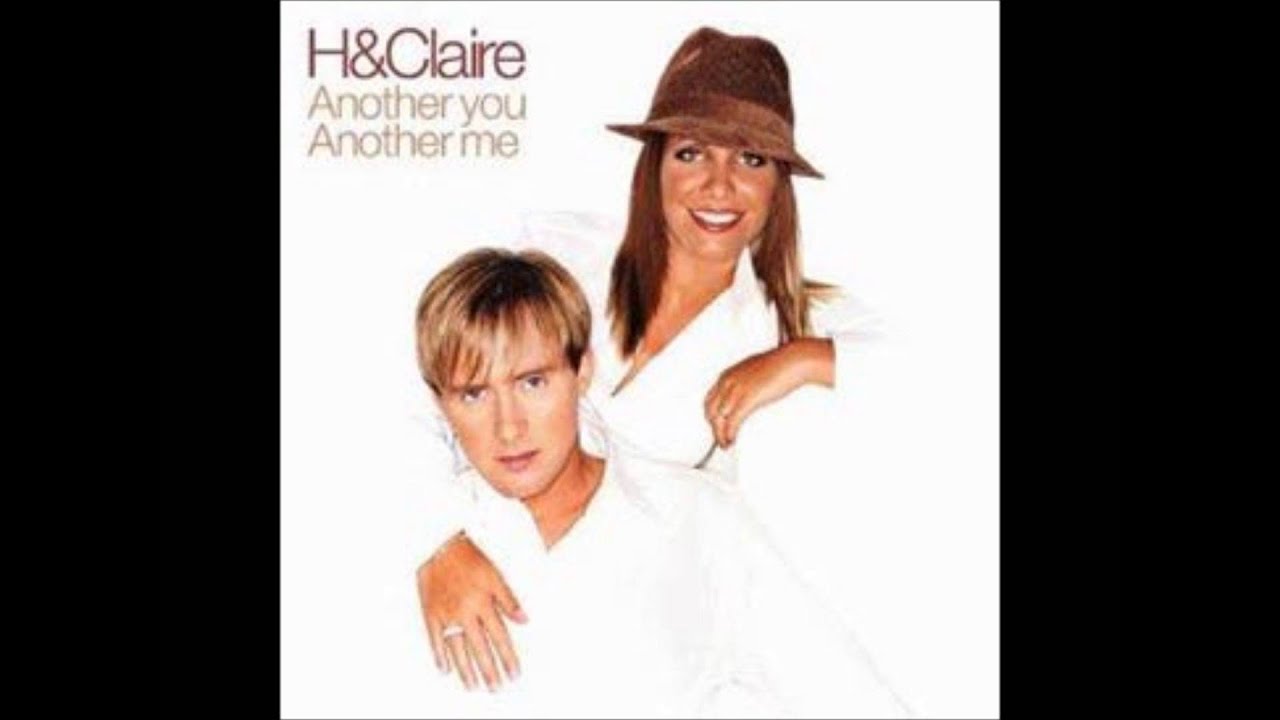 H and Claire - Another You Another Me - YouTube