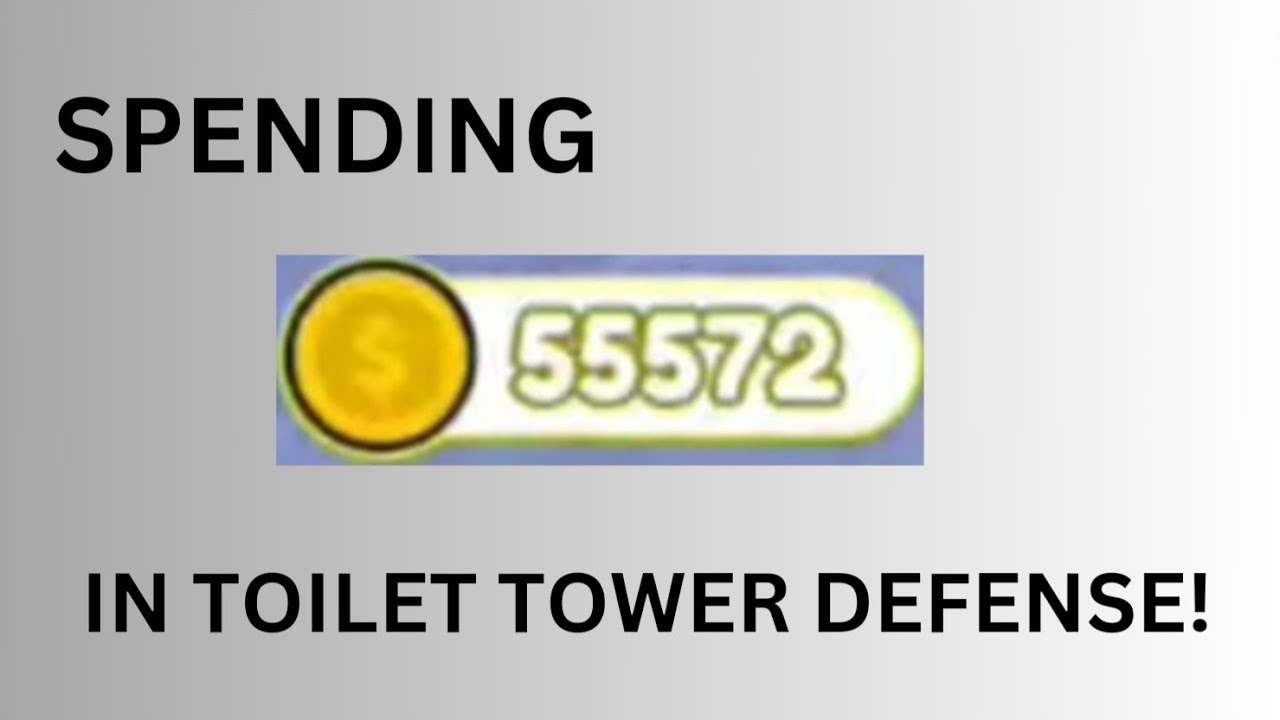 SPENDING $55,572 COINS IN TOILET TOWER DEFENSE!! - YouTube