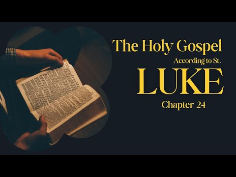 The Holy Gospel according to St Luke Chapter 24. KJV - YouTube