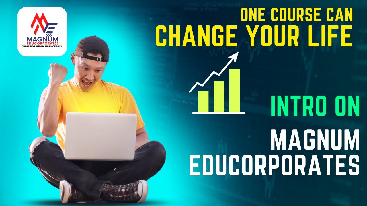 Intro on Magnum Educorporates - One Course Can Change Your Life - YouTube