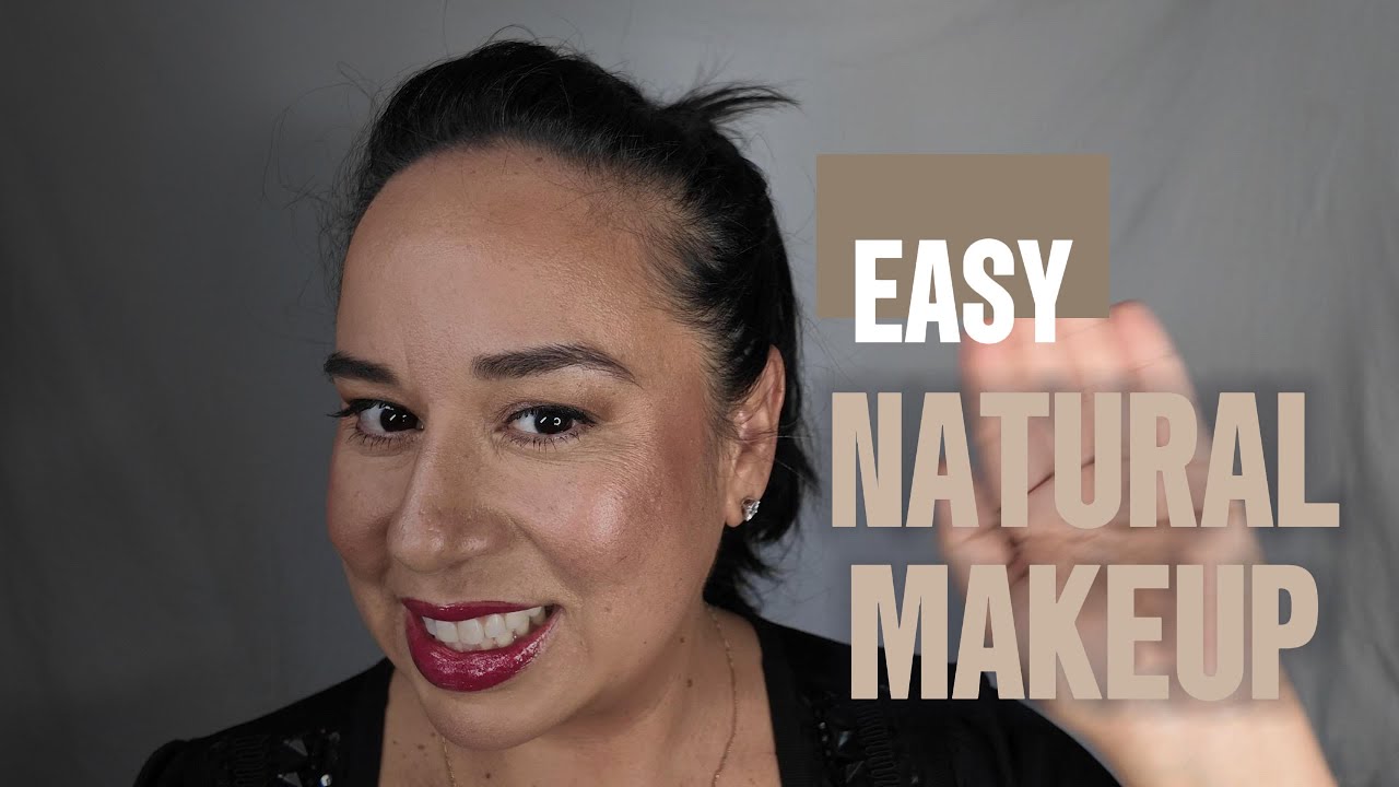 Easy Natural Makeup Youtube