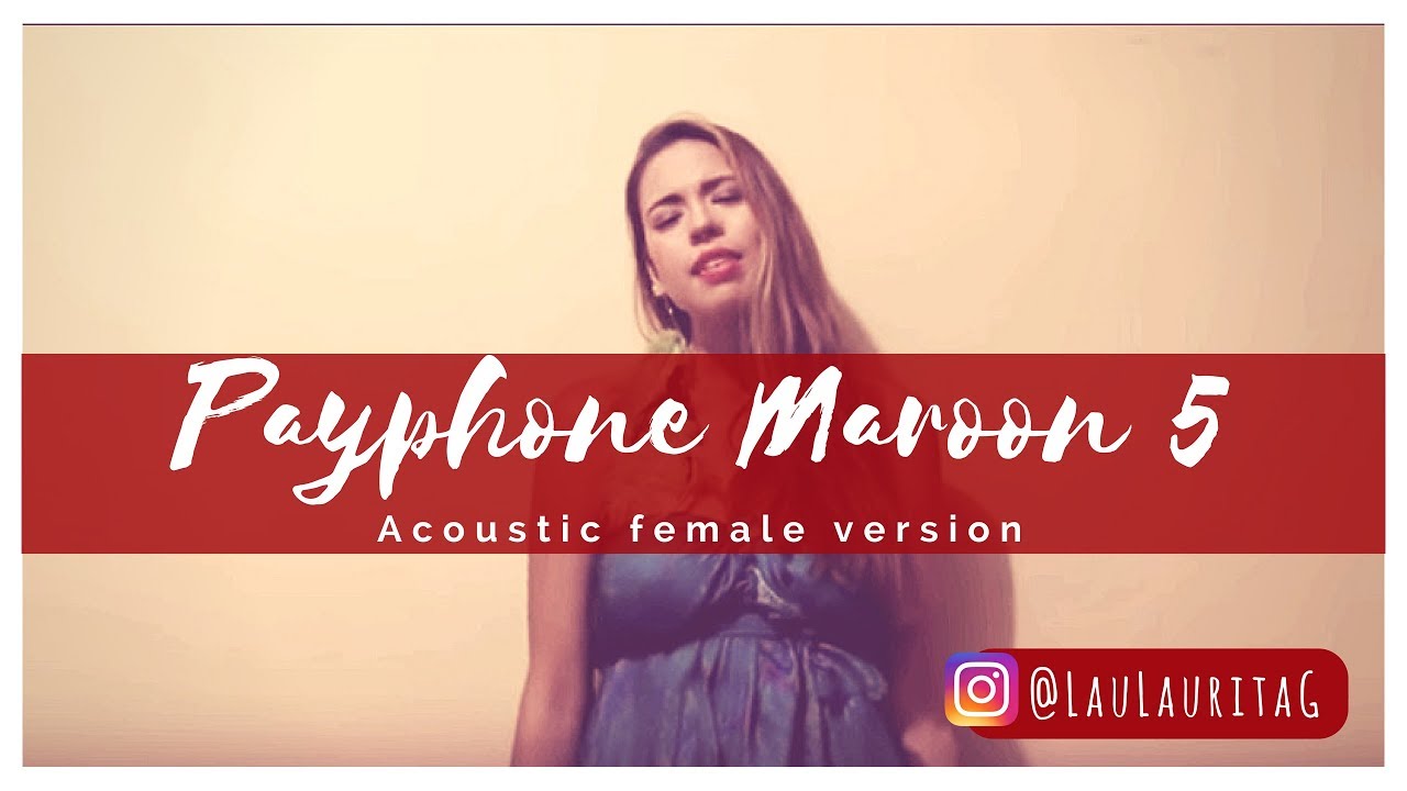 Maroon 5 PAYPHONE Acoustic cover by Laura Gomez - YouTube