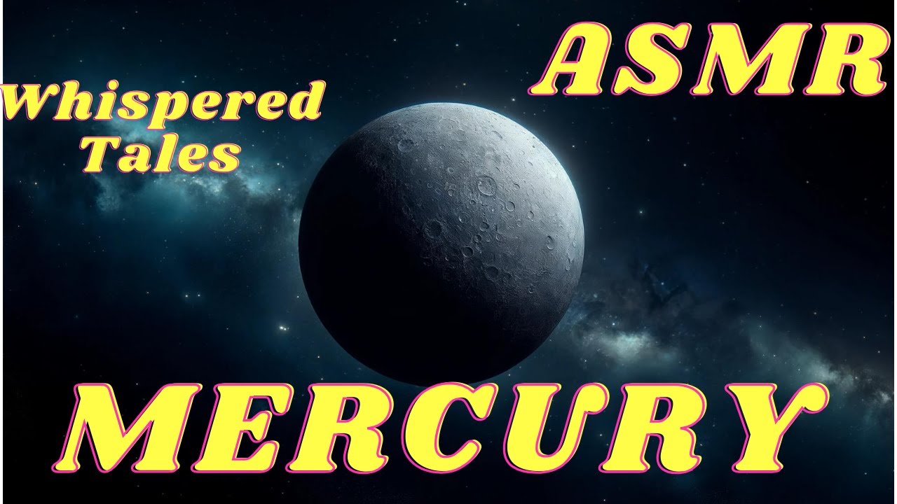 ASMR Whispers of Mercury: Unraveling the Silent Myths - YouTube