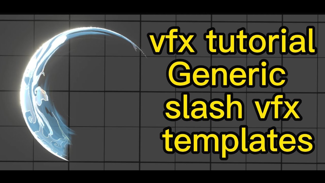 vfx tutorial：Generic slash vfx templates - YouTube