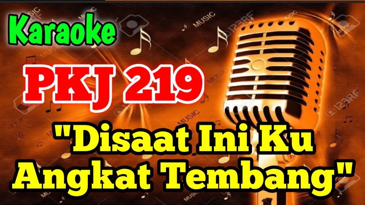 PKJ 219 DISAAT INI KUANGKAT TEMBANG - KARAOKE ROHANI - YouTube