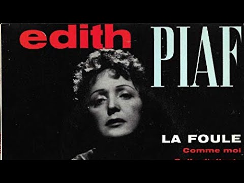 Edith Piaf - La Foule - YouTube