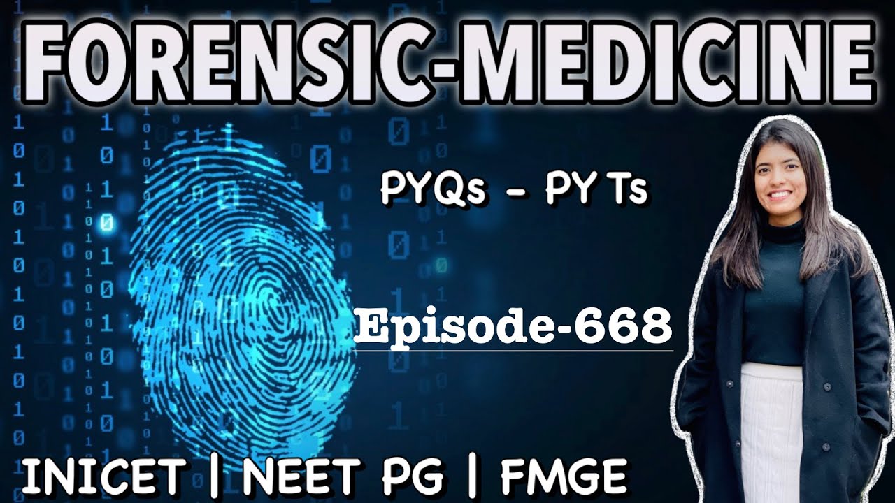 FORENSIC | PYQs - PYTs | INICET | NEET PG | FMGE | Previous Year ...