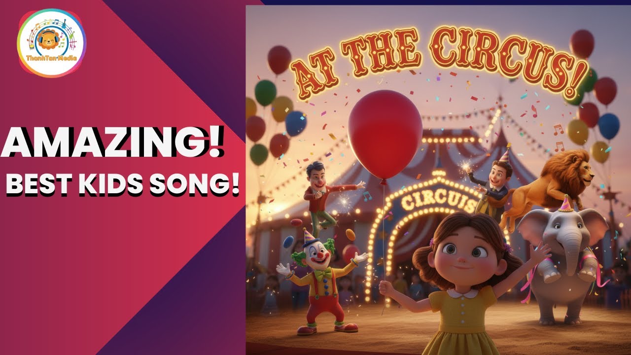 Amazing At The Circus! | Fun Circus Song for Kids | Learn English ...