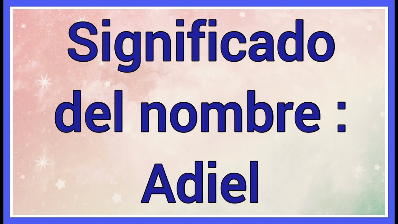 Adiel : Significado y referencia bíblica - YouTube