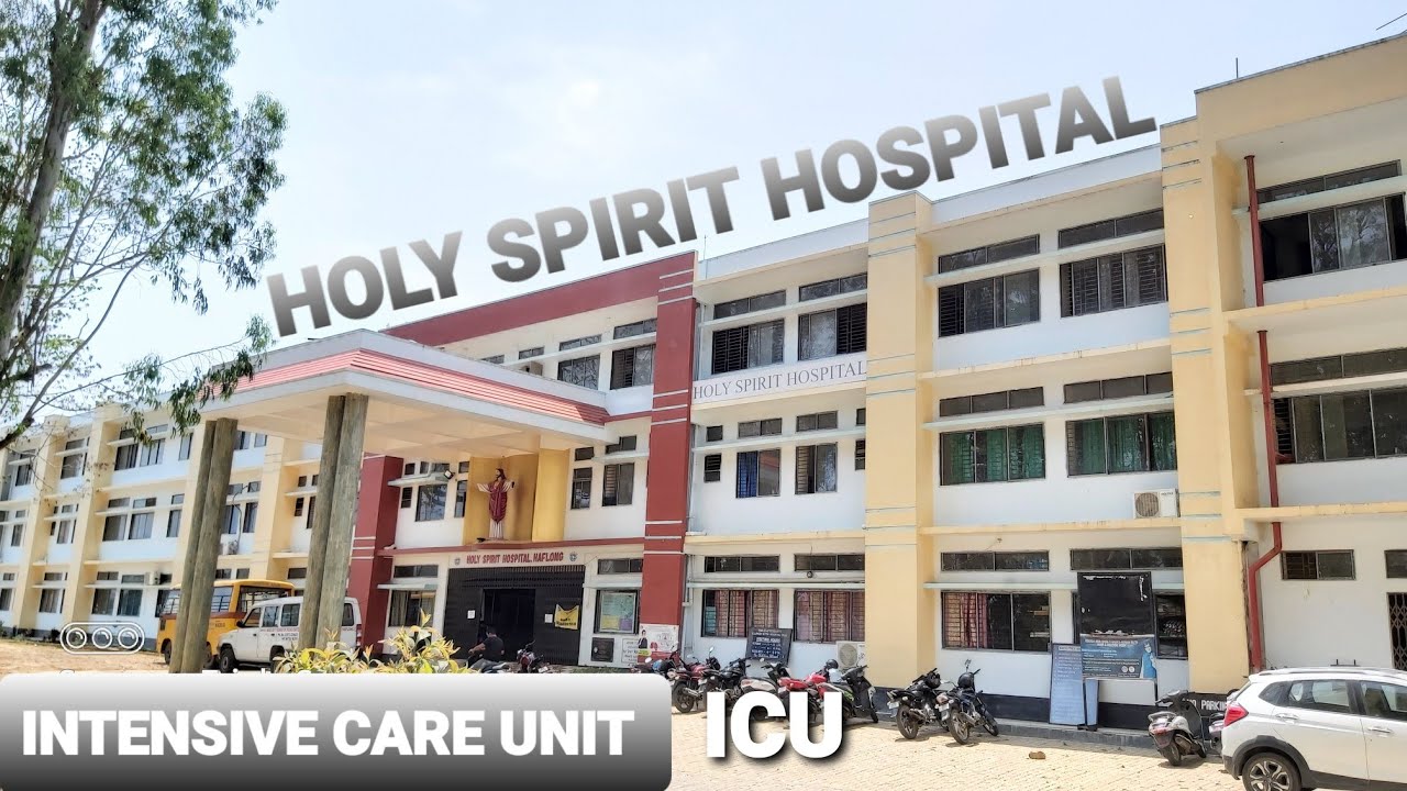 Holy Spirit Hospital, Haflong| ICU Setup| Platy Thiek - YouTube