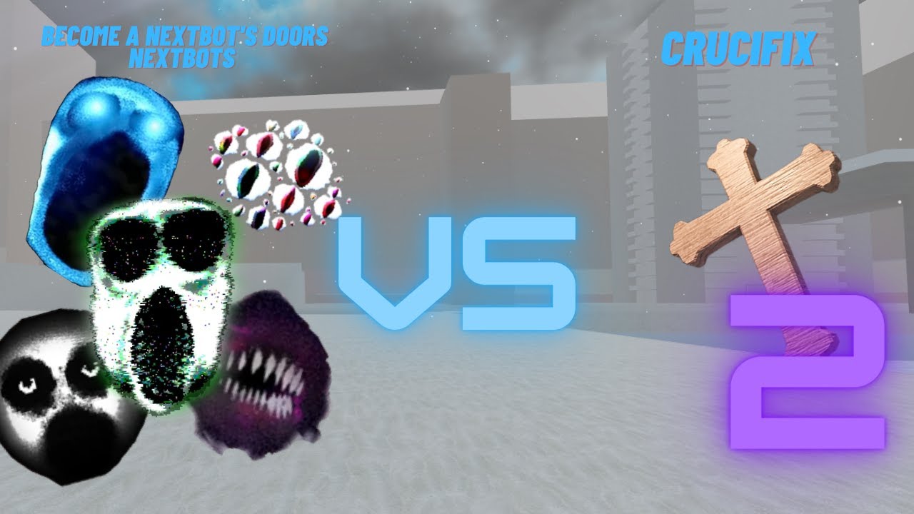 Become a Nextbot's DOORS Nextbots VS Crucifix 2 - YouTube