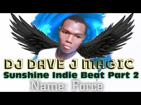 DJ DAVE J MAGIC OFFICIAL _-_ Force _ Part 2 Sunshine Indie Beat.(CLIP ...