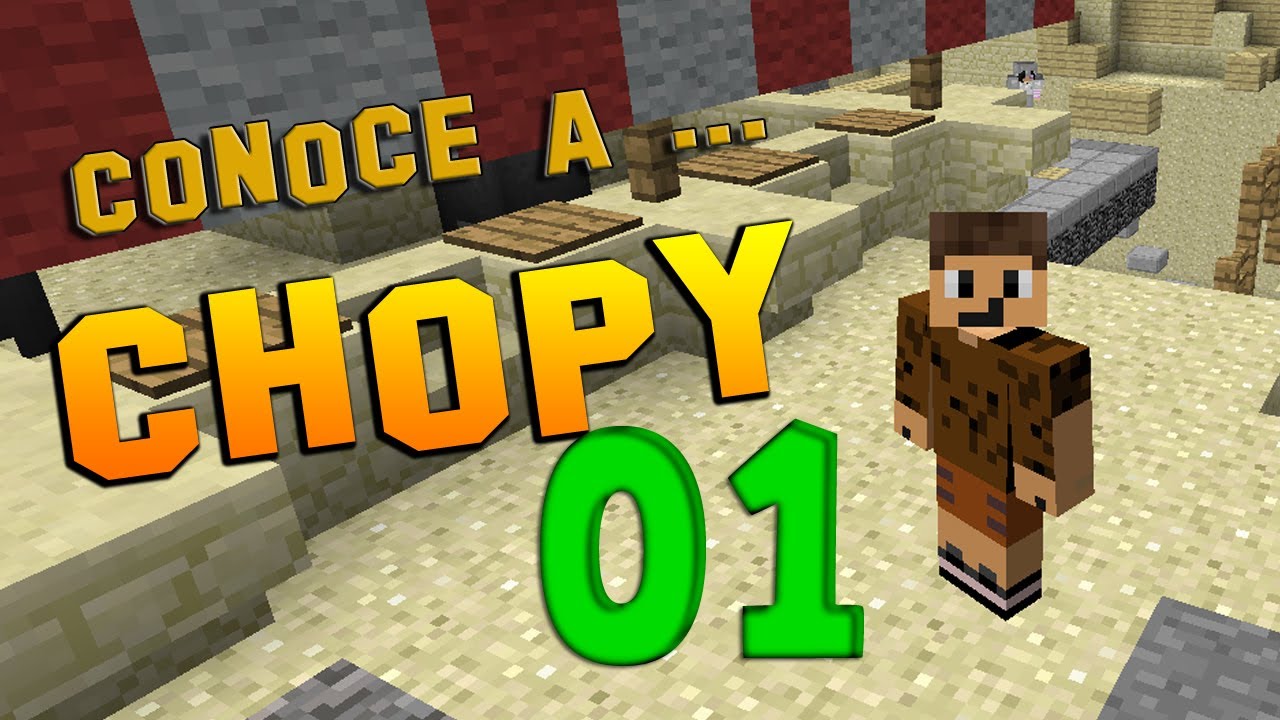 Conoce a Chopy | 01 | PvP - YouTube