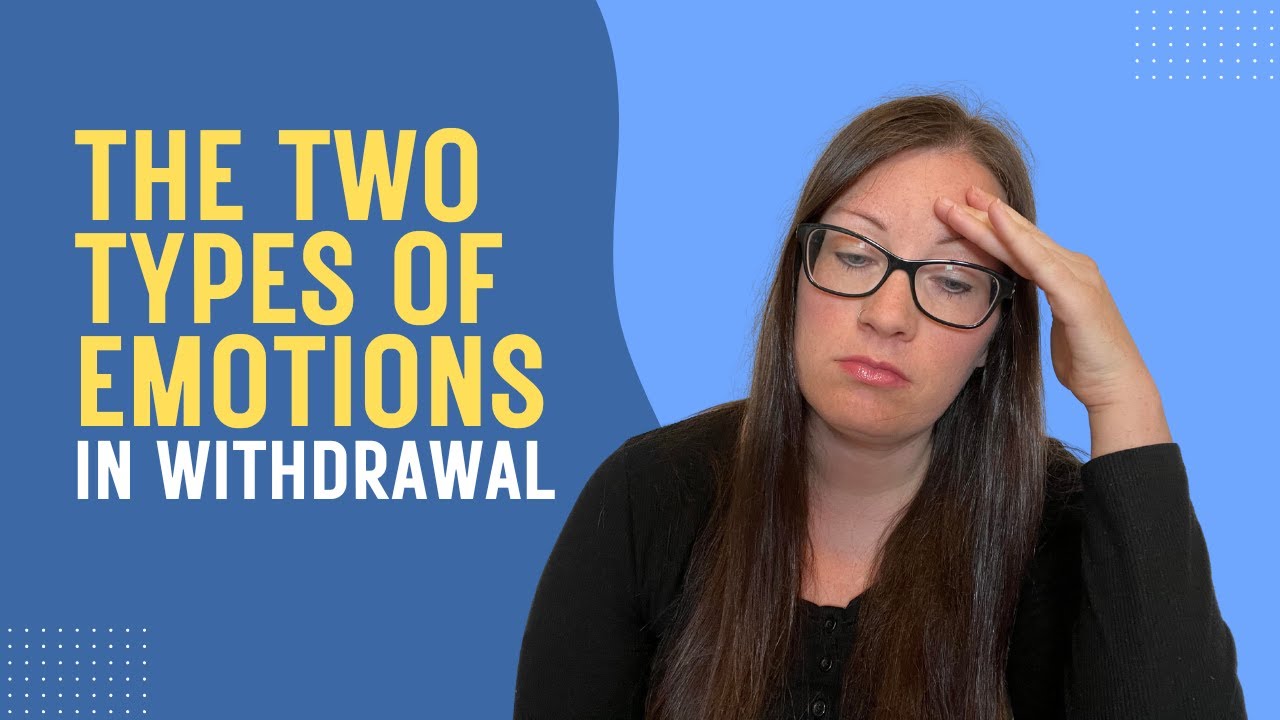 Benzo & Antidepressant Withdrawal: The Two Types of Emotions in ...