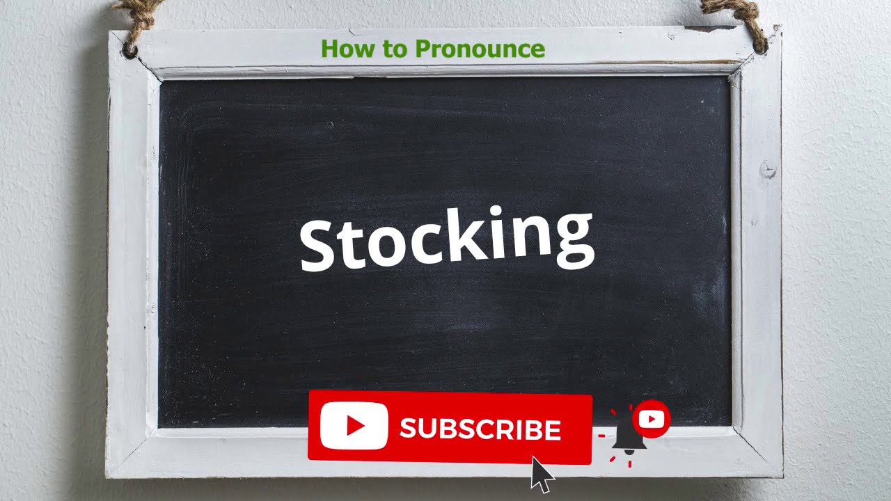How to pronounce Stocking | Meaning of Stocking - YouTube