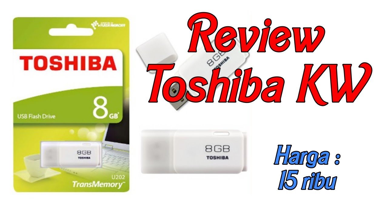 Review Flash Disk Toshiba KW 8GB - 15 ribuan - YouTube