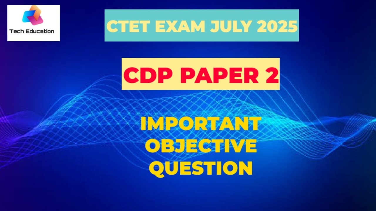 Ctet Exam July 2025, CDP Paper 2, Important Objective Question - YouTube