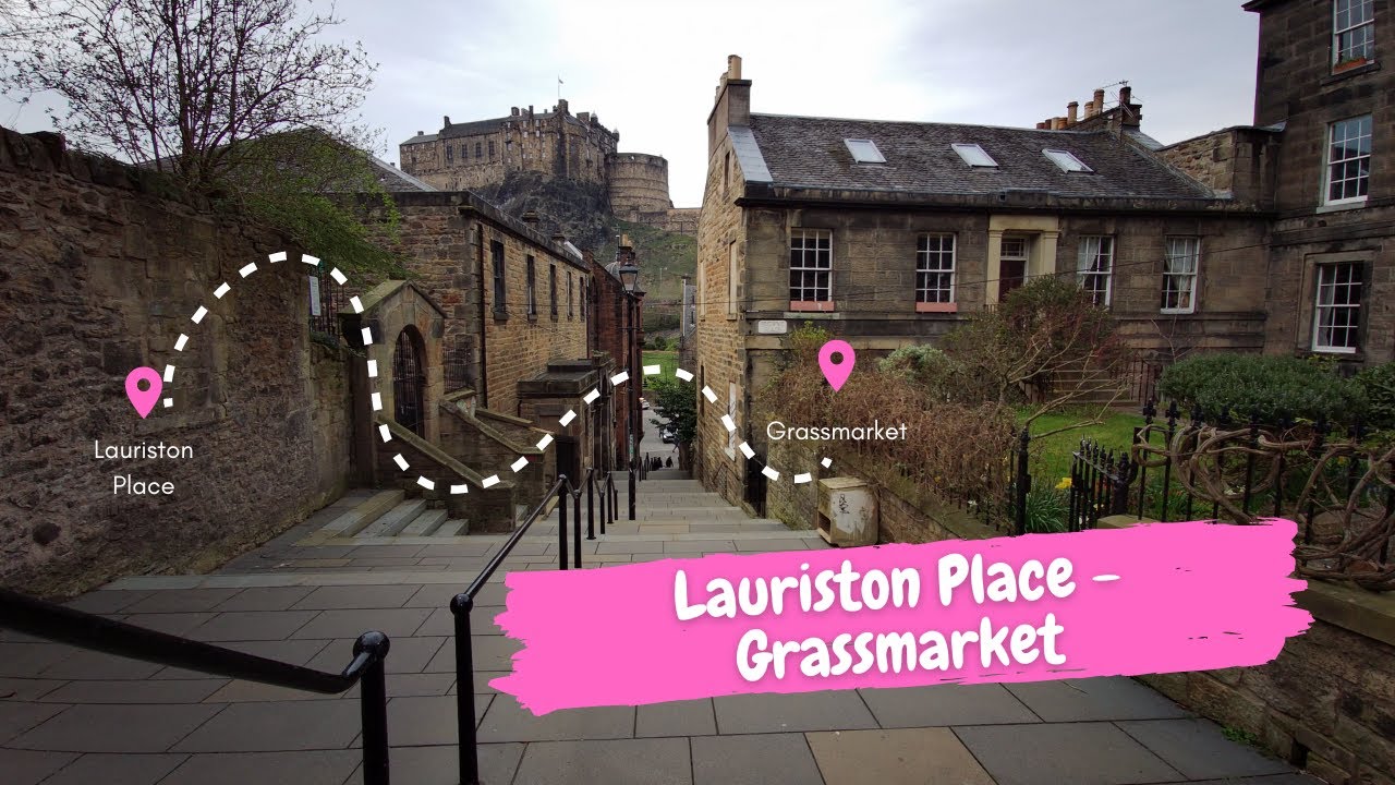 Lauriston Place to Grassmarket along the famous Vennel | Edinburgh Like ...