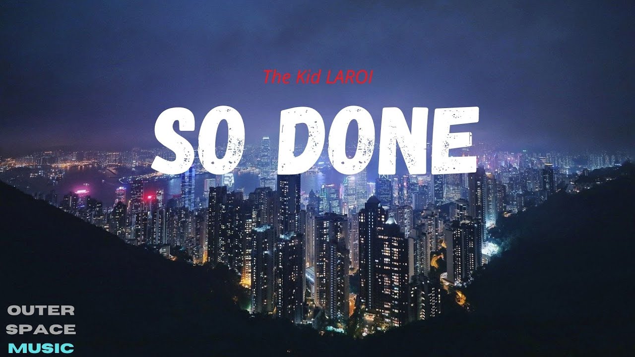 The Kid LAROI - SO DONE (Smooth Lyrics) Sped UP and Pitch Down - YouTube