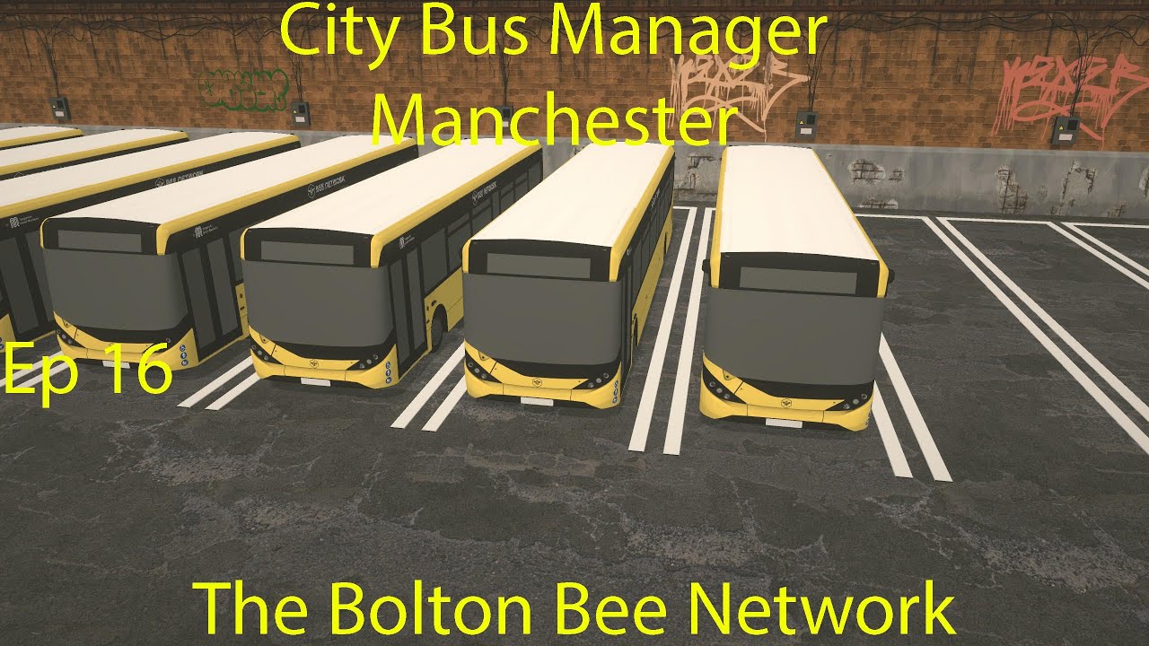 City Bus Manager (Manchester) - The Bolton Bee Network (Ep 16) - YouTube