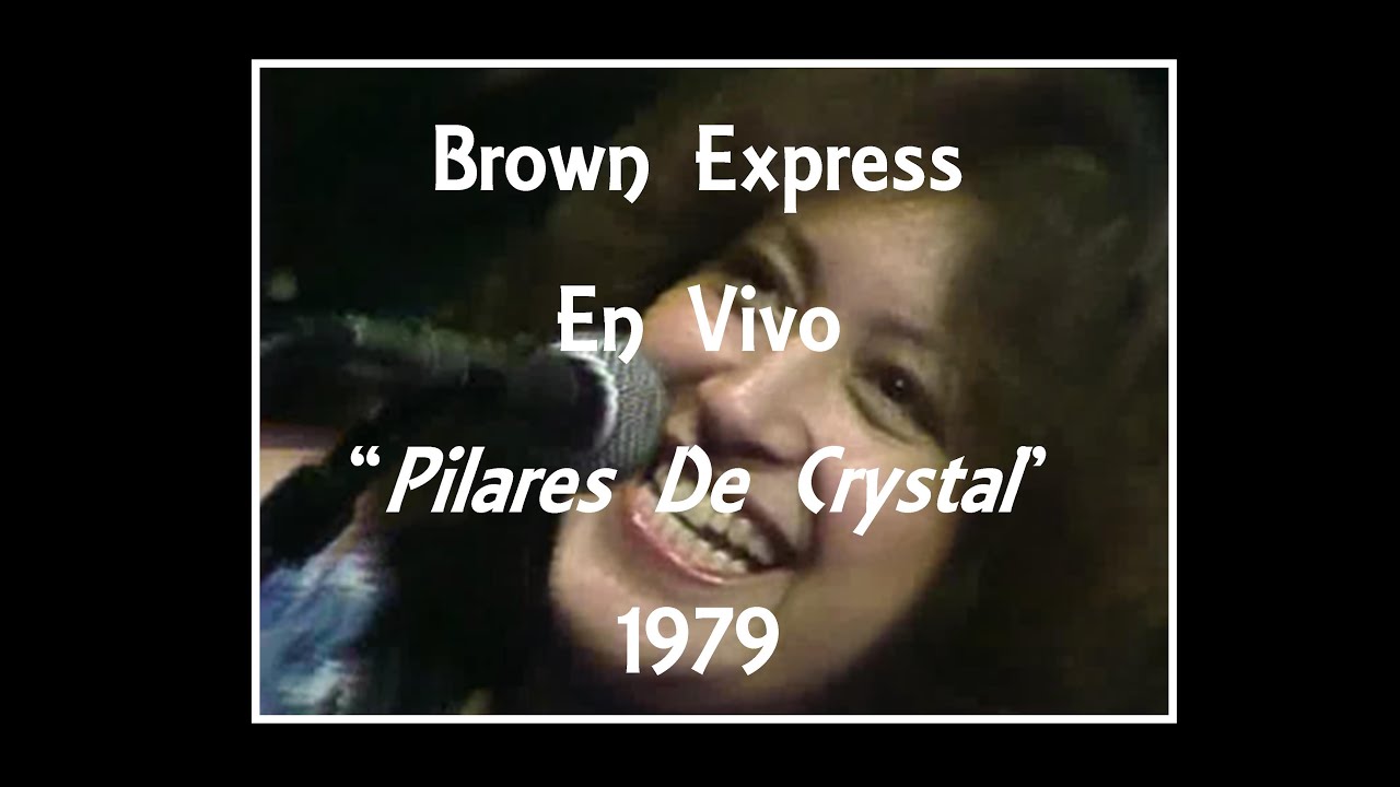 The Brown Express - Pilares De Crystal - En Vivo - 1979 - YouTube