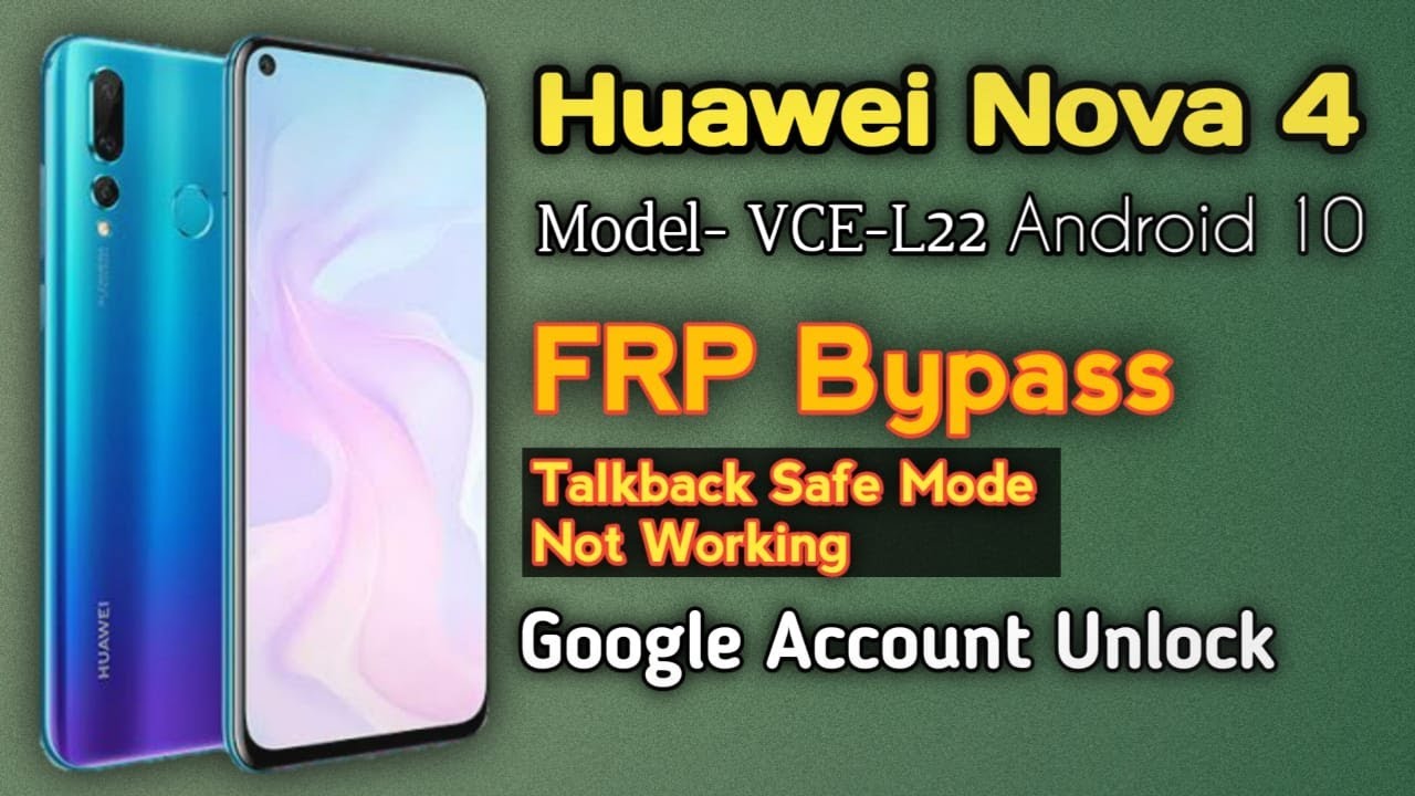 Huawei Nova 4 VCE-L22 Frp Bypass Unlock the device to continue Android ...