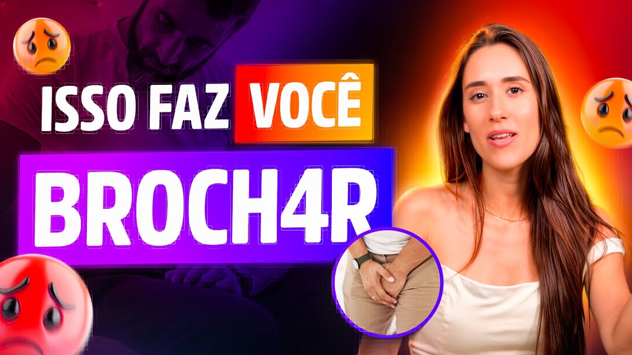 ISSO FAZ VOCÊ BROCHAR - YouTube