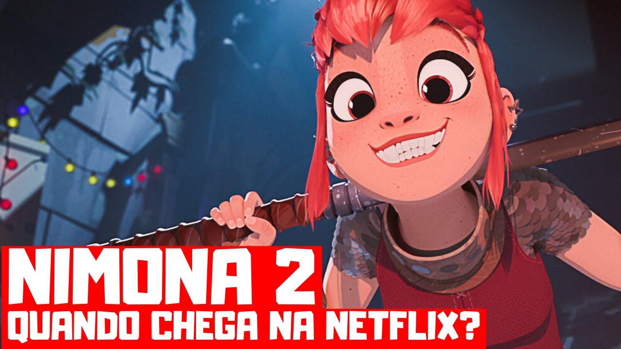 NIMONA 2 | QUANDO CHEGA NA NETFLIX? - YouTube